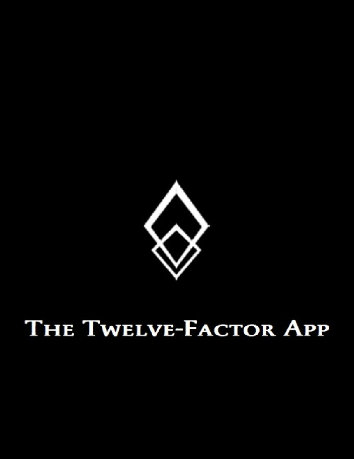 The Twelve-Factor App - Adam Wiggins - The Twelve-Factor App Adam ...