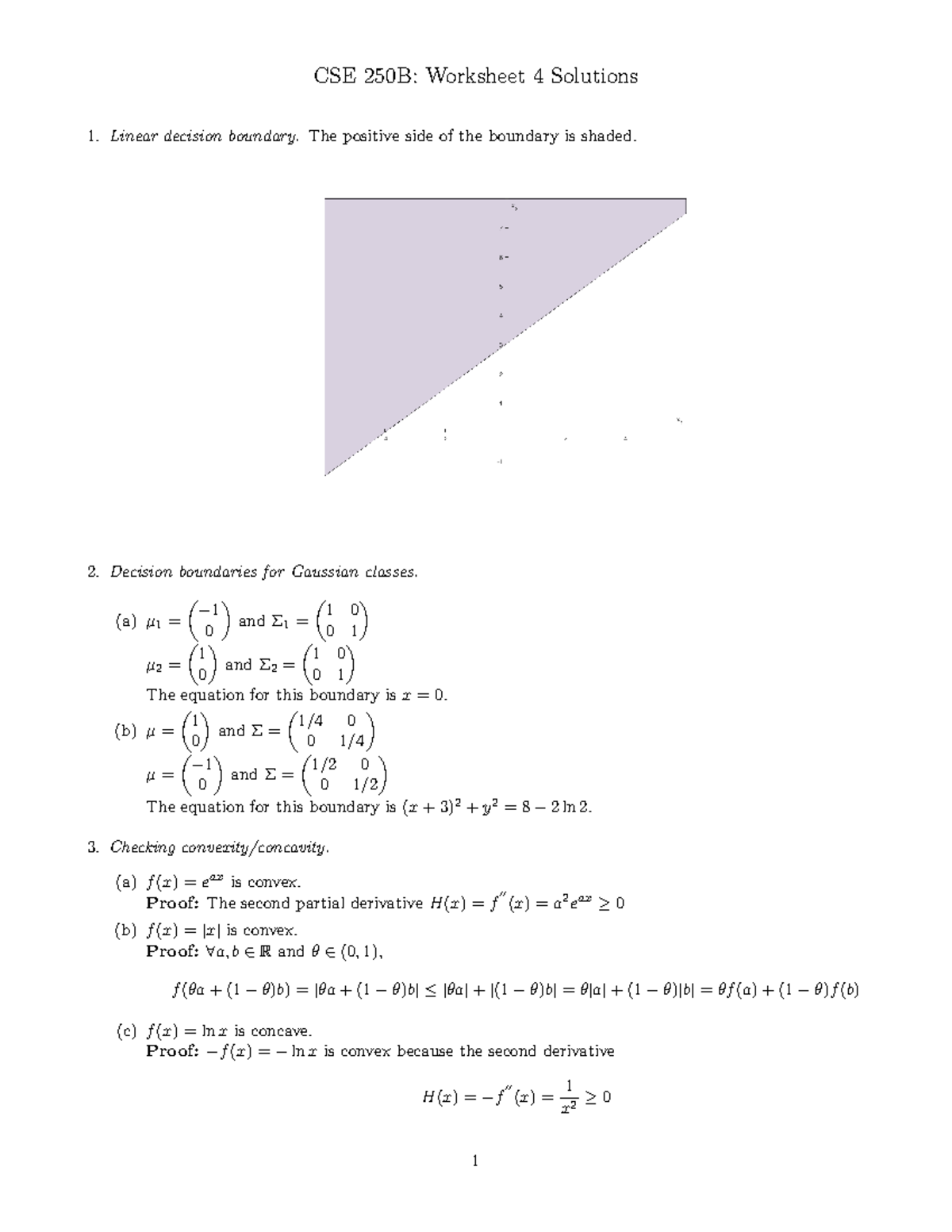 CSE 250B Worksheet 4 Solutions - Linear decision boundary. The positive side of the boundary is ...