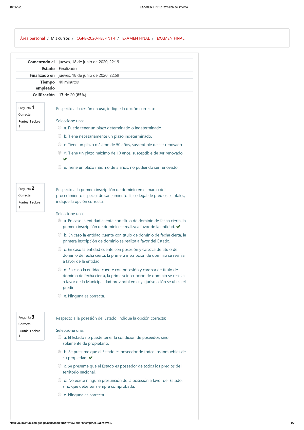 Examen Final Revisión del intento - Pregunta 1 Correcta Puntúa 1 sobre 1 Pregunta 2 Correcta ...