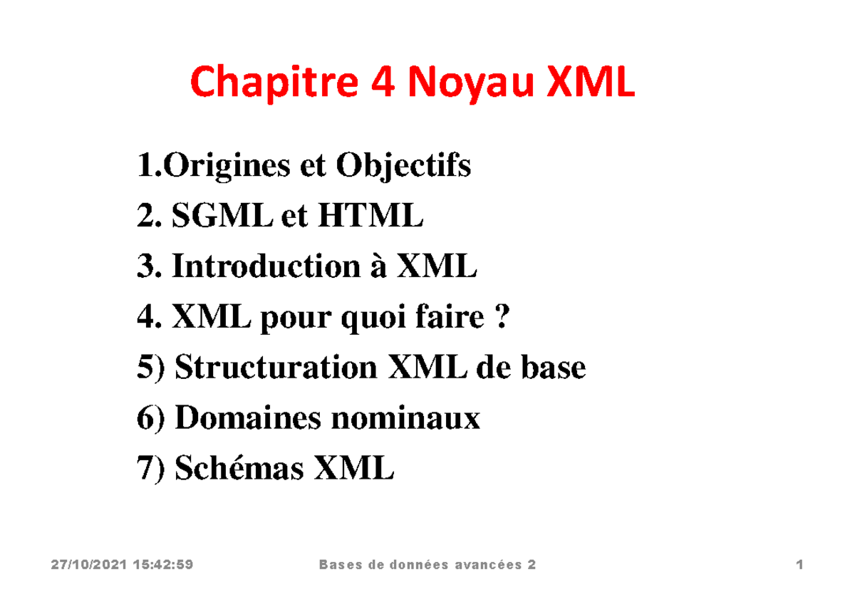 Chapitre 4 BDAV2 master 1 - Chapitre 4 Noyau XML 1 et Objectifs 2. SGML et HTML 3. Introduction ...