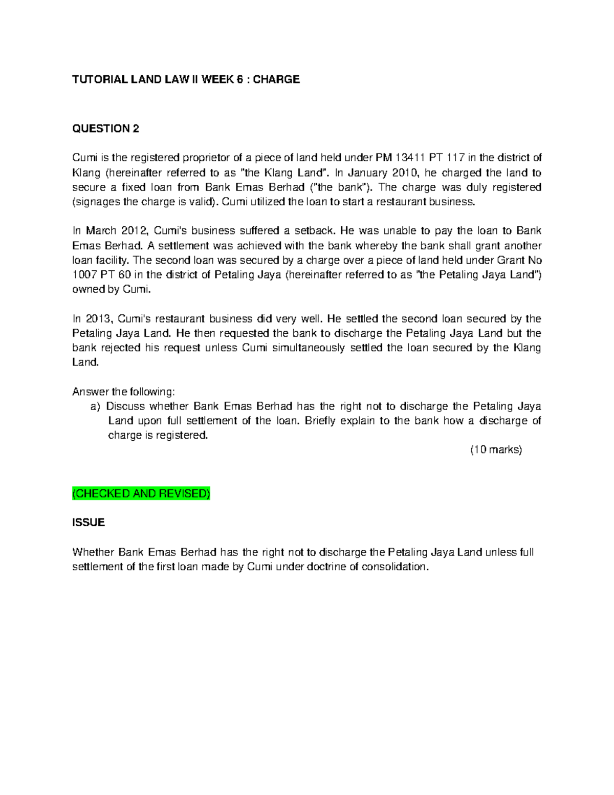 Tutorial Charge - TUTORIAL LAND LAW II WEEK 6 : CHARGE QUESTION 2 Cumi is the registered ...