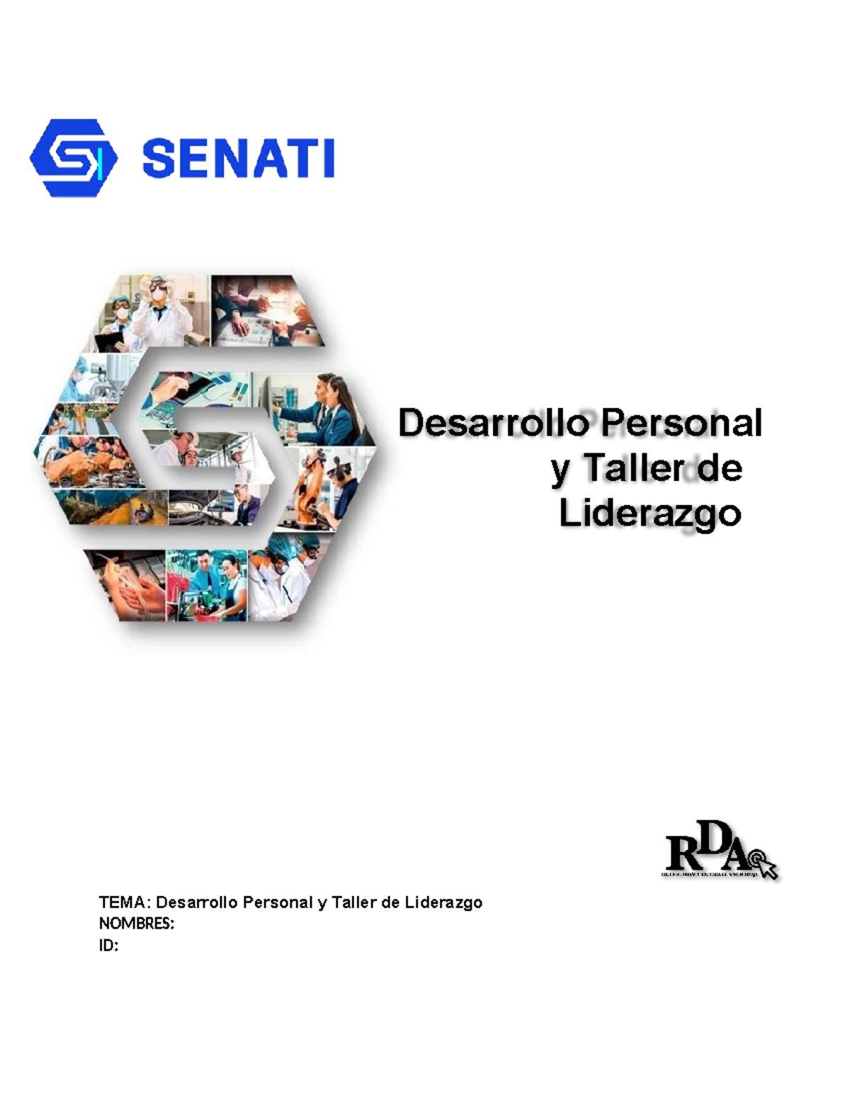 Actividad Entregable N° 1 - TEMA: Desarrollo Personal y Taller de Liderazgo NOMBRES: ID ...