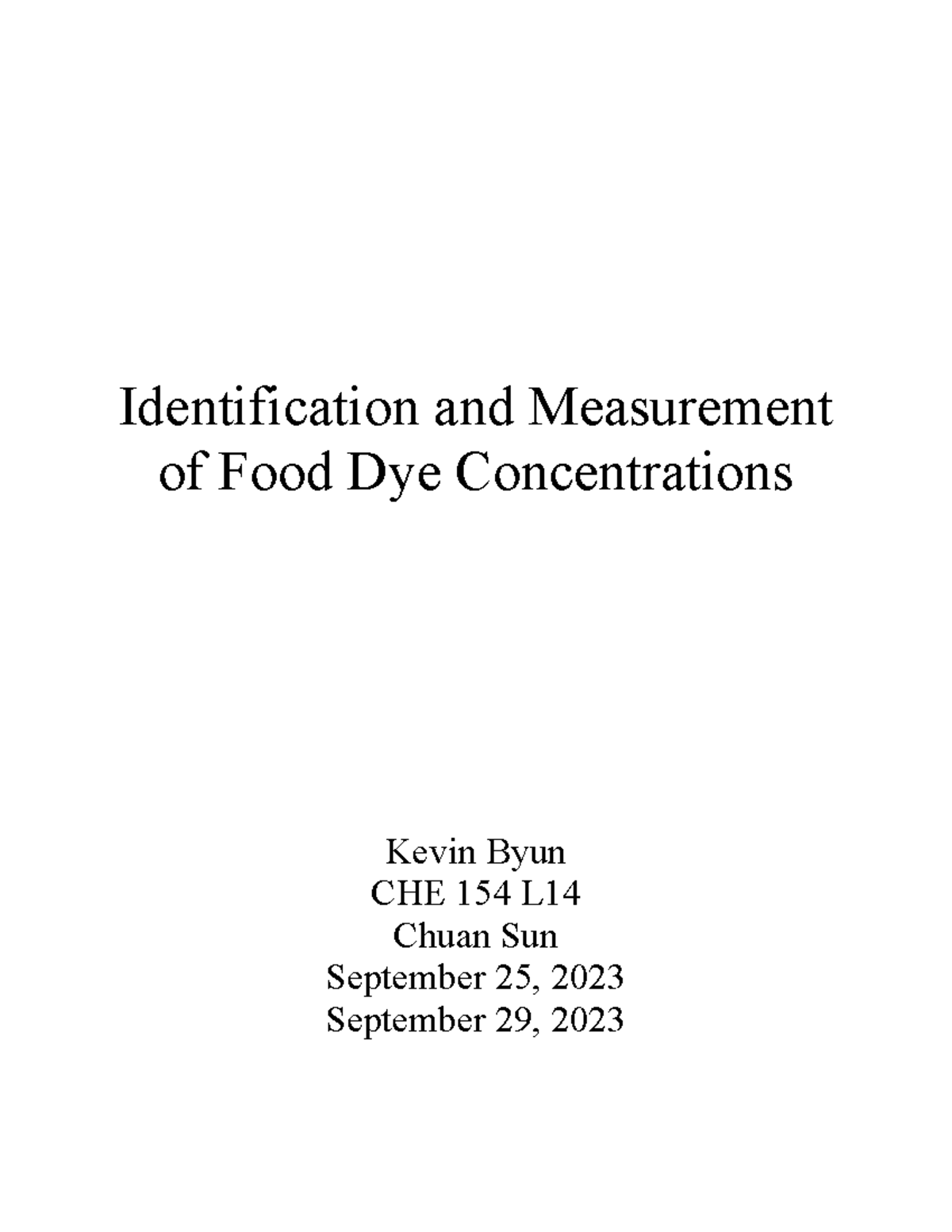 Che 134 Lab 3 - Lab 3 - Identification and Measurement of Food Dye Concentrations Kevin Byun CHE ...