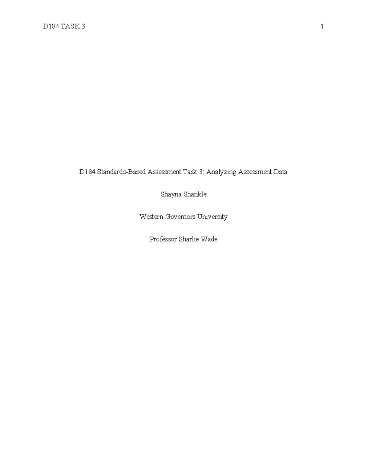 D184 Task 3 - D184 Standards-Based Assessment Task 3 Passed - D184 TASK 3 1 D184 Standards-Based ...