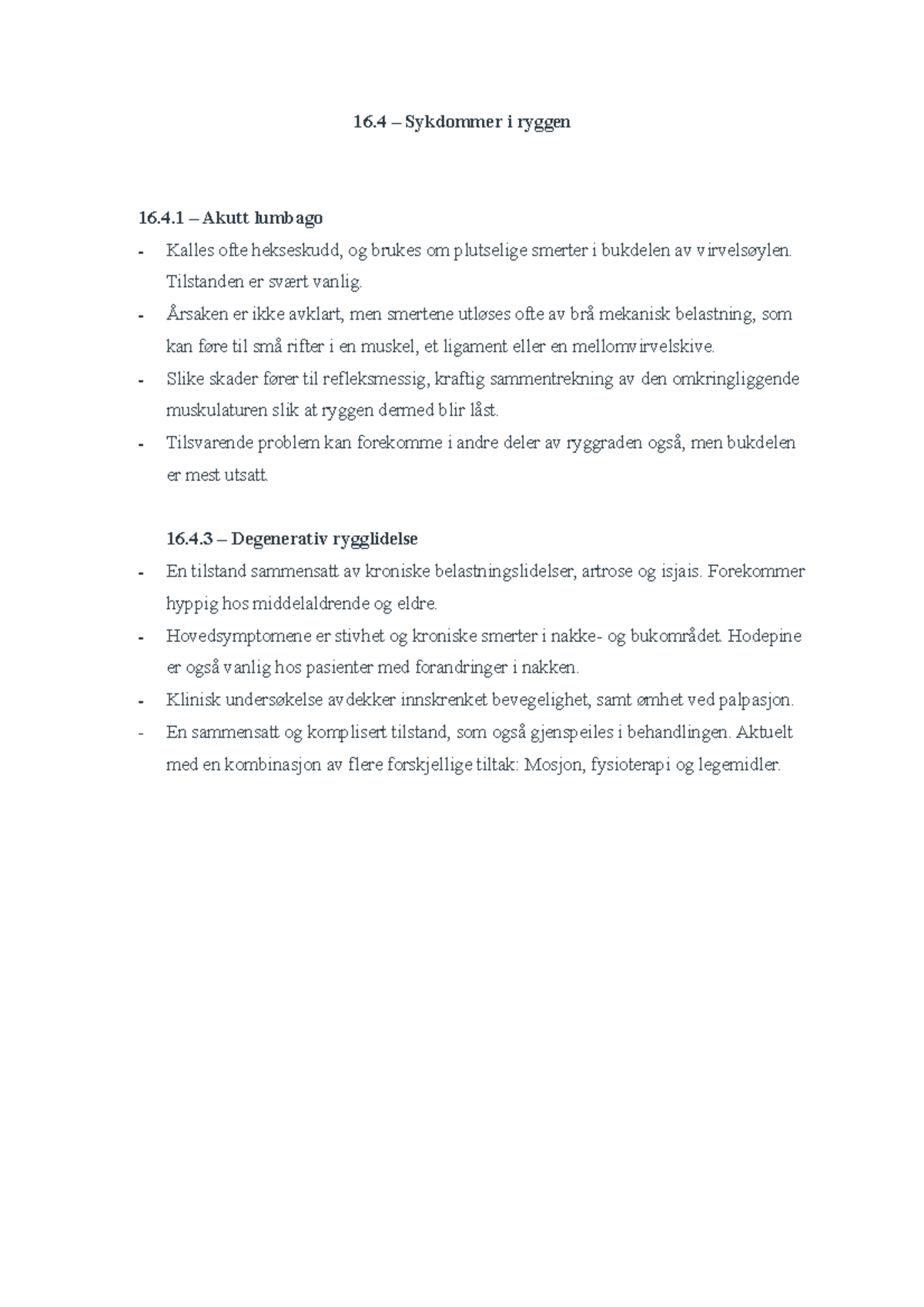 16.4 - Sykdommer i ryggen - 16 – Sykdommer i ryggen 16 – Akutt lumbago Kalles ofte hekseskudd ...