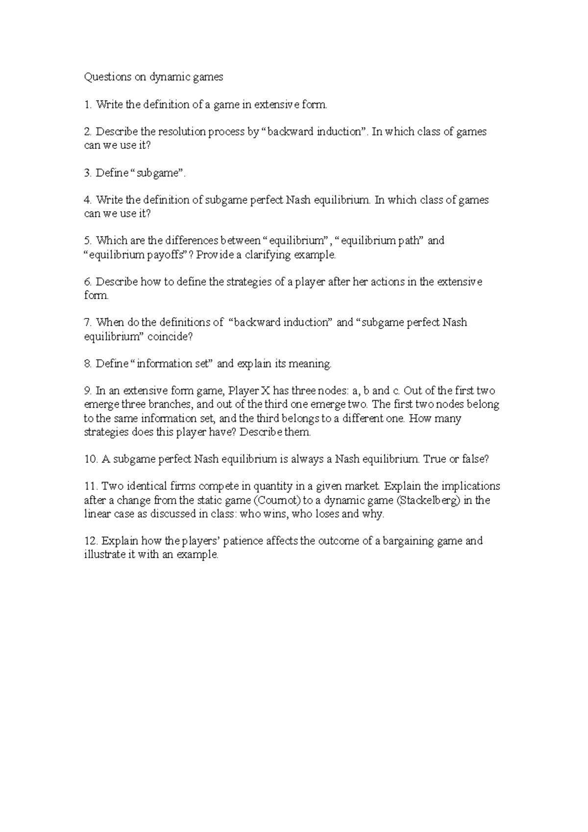 dynamic games questions - Questions on dynamic games Write the ...