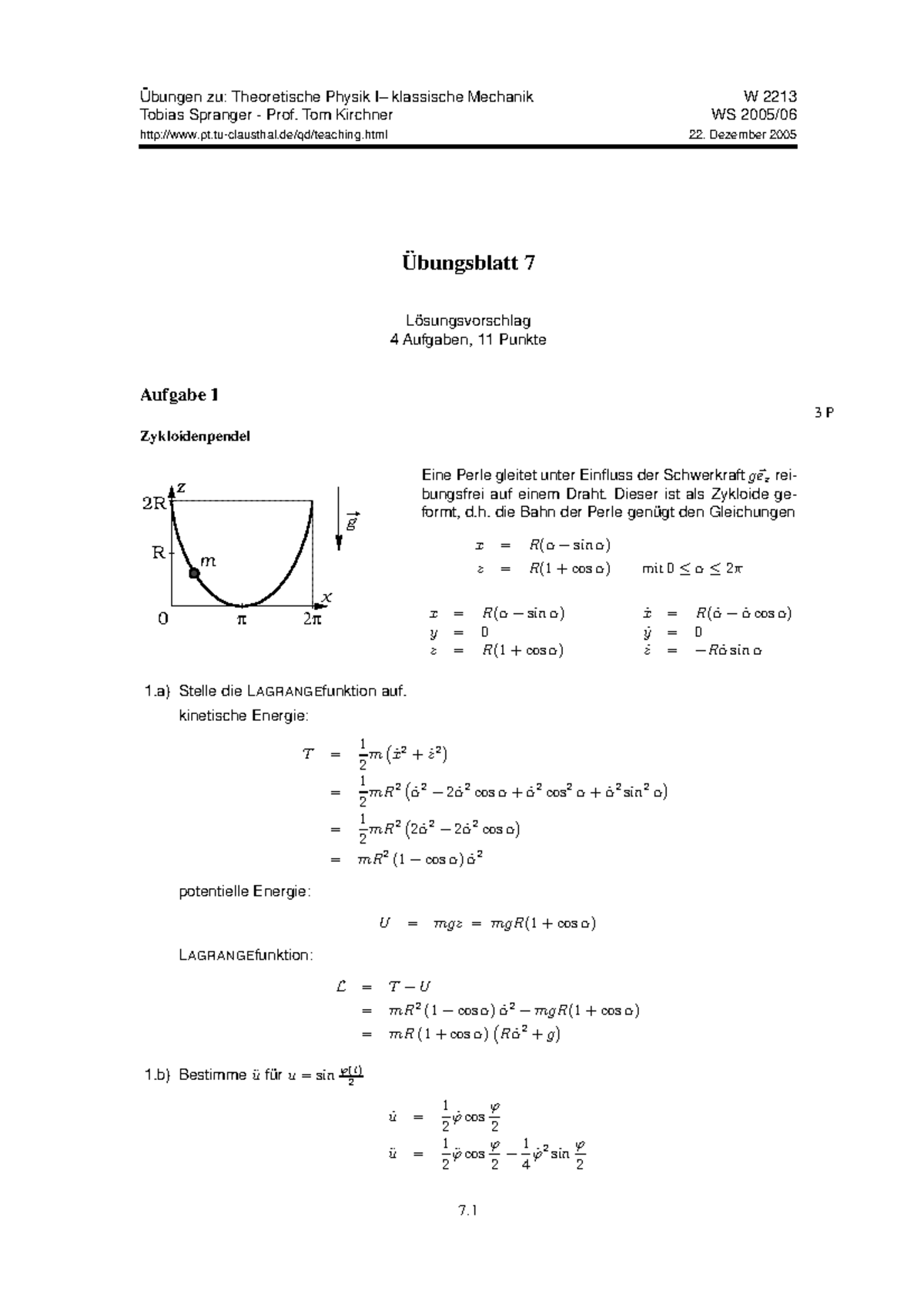 Übungen zu Theoretische Physik I klassische Mechanik W 2213 Tobias Spranger - Prof. Tom Kirchner ...