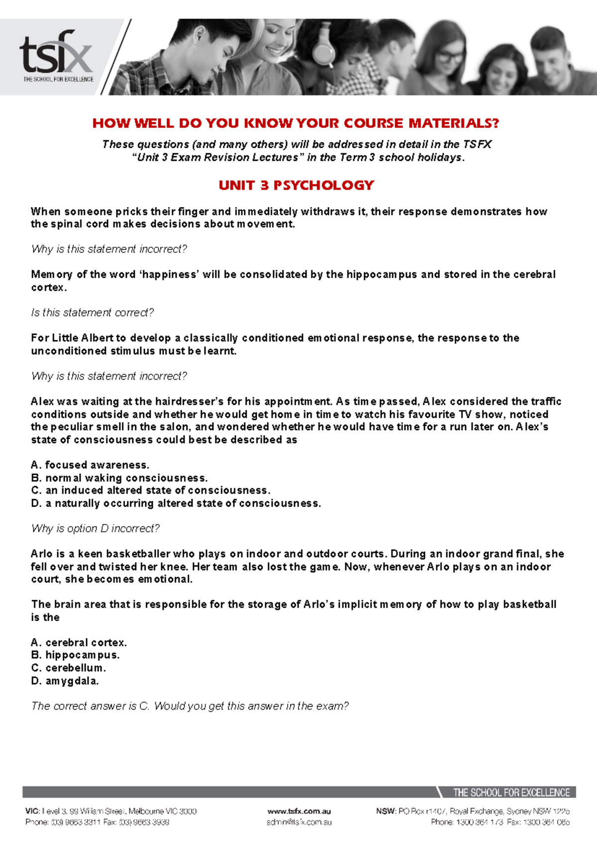 Unit 3 psych exam questions - A. focused awareness. B. normal waking ...