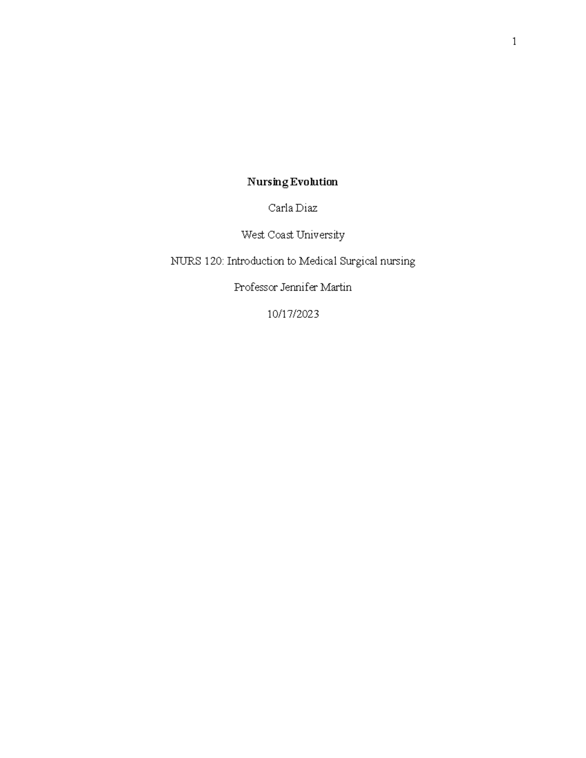 N120 Nursing Evolution Paper - Nursing Evolution Carla Diaz West Coast ...
