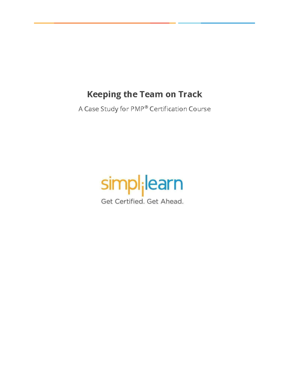 casestudy 4 from teh class discussions - Keeping the Team on Track A ...
