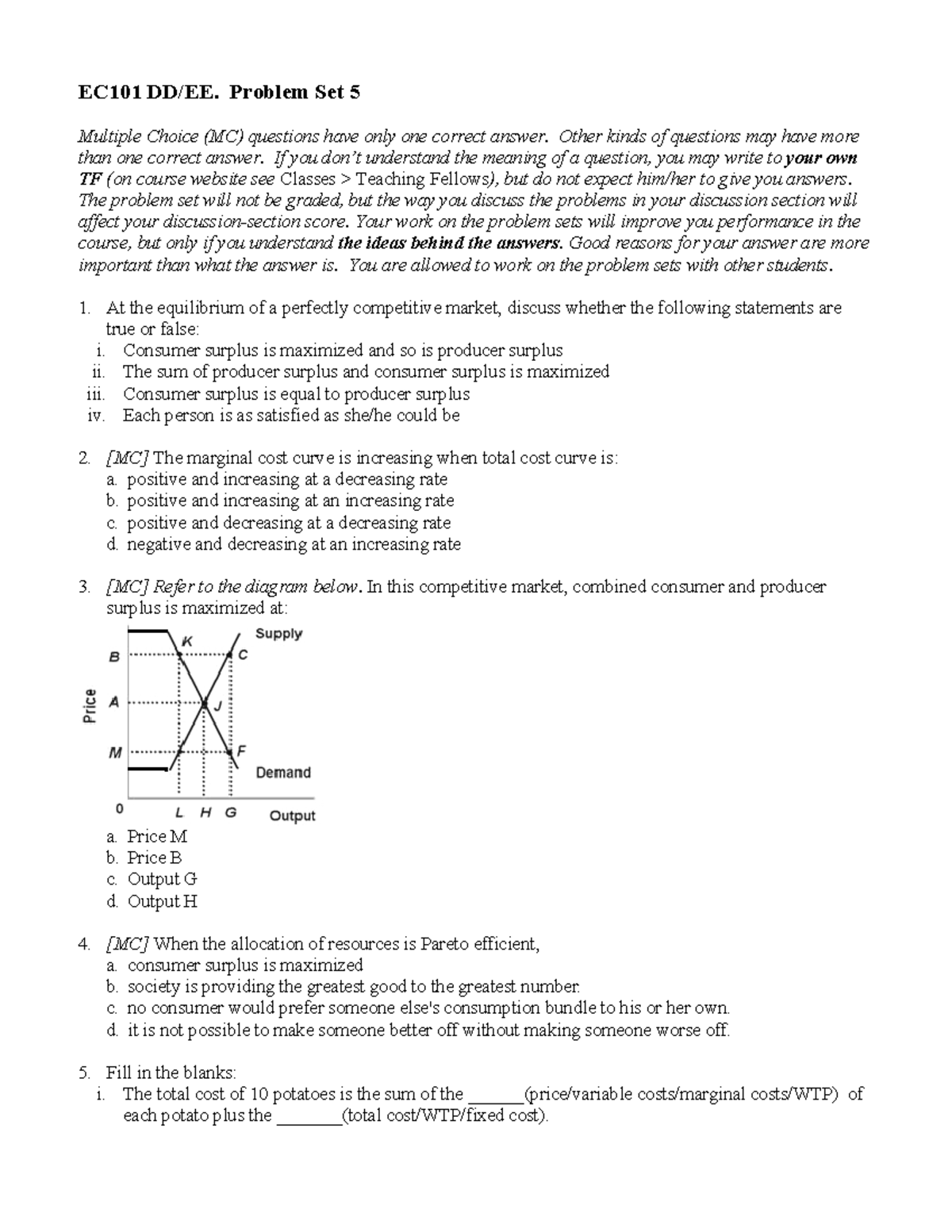 Problem Set 5 - EC101 DD/EE. Problem Set 5 Multiple Choice (MC) questions have only one correct ...