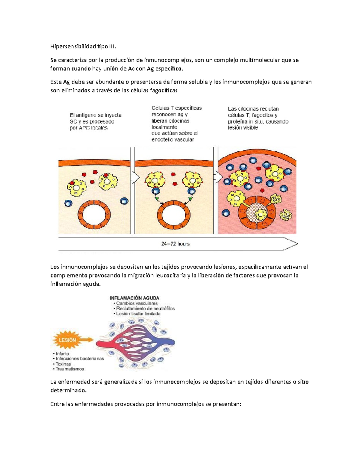 Hipersensibilidad tipo III - Se caracteriza por la producción de ...