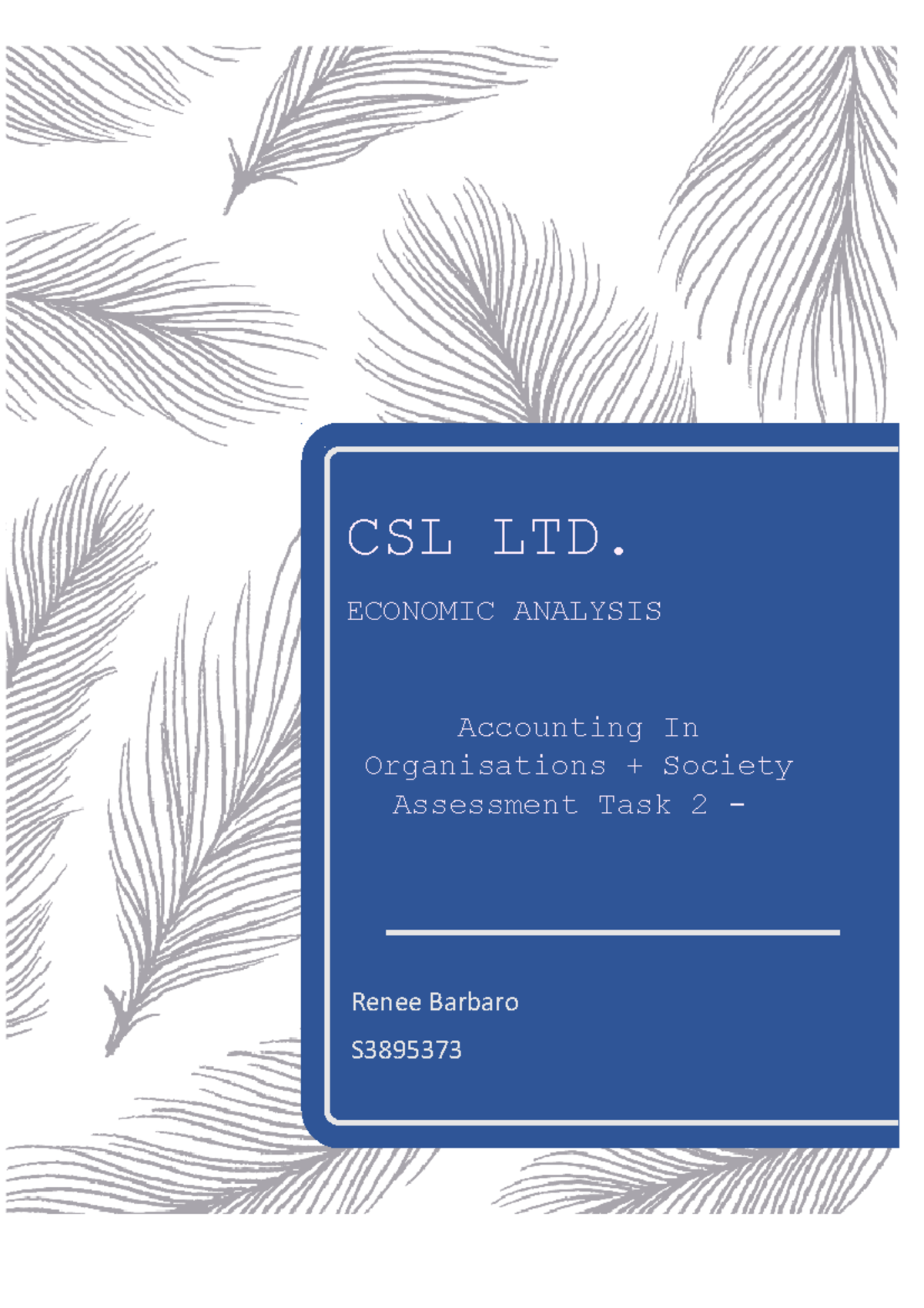 Accounting Assignment 2 Report-Renee Barbaro - CSL LTD. ECONOMIC ANALYSIS Accounting In - Studocu