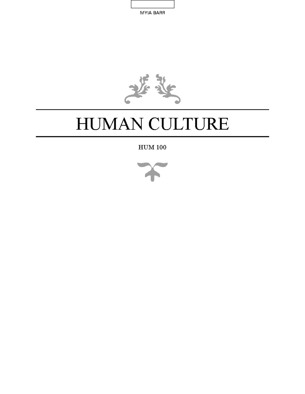 6-1 short answer - HUMAN CULTURE HUM 100 MYIA BARR Many people picture ...