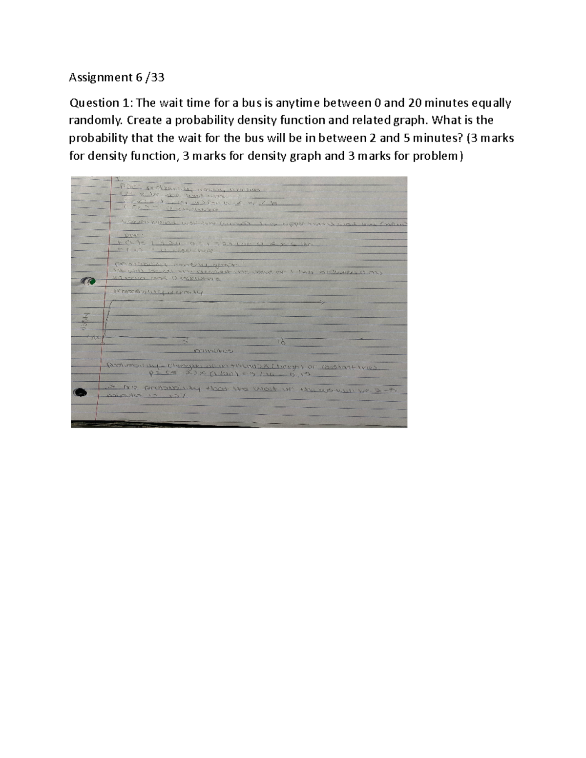 Assignment 6 Summer 2023-2 - Assignment 6 / Question 1: The wait time for a bus is anytime ...
