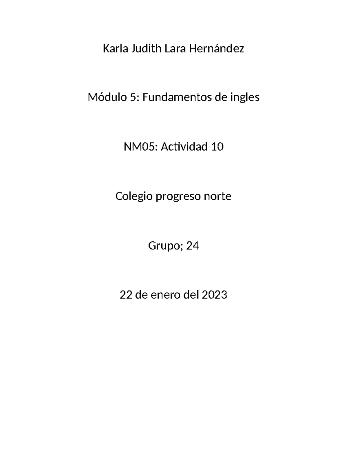 NM05 act10 - kkkk - Karla Judith Lara Hernández Módulo 5: Fundamentos de ingles NM05: Actividad ...