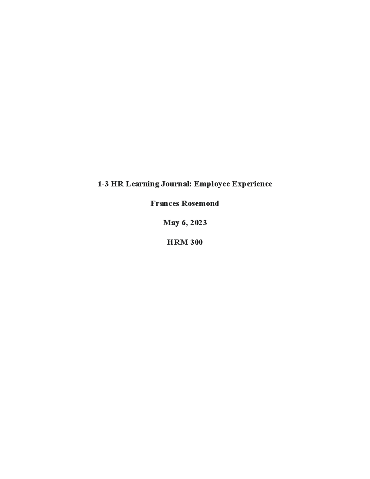 1-3 HR Learning Journal Employee Experience - It states from the moment ...