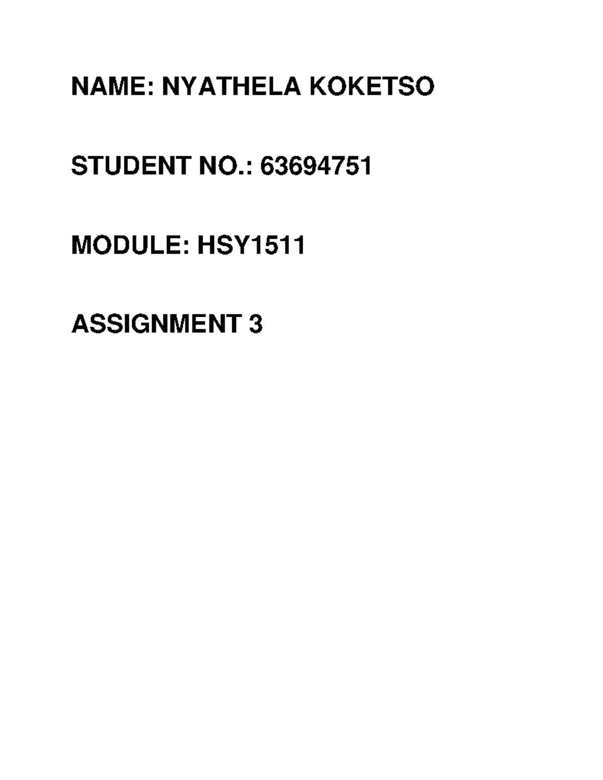 HSY 3 - NAME: NYATHELA KOKETSO STUDENT NO.: 63694751 MODULE: HSY ...