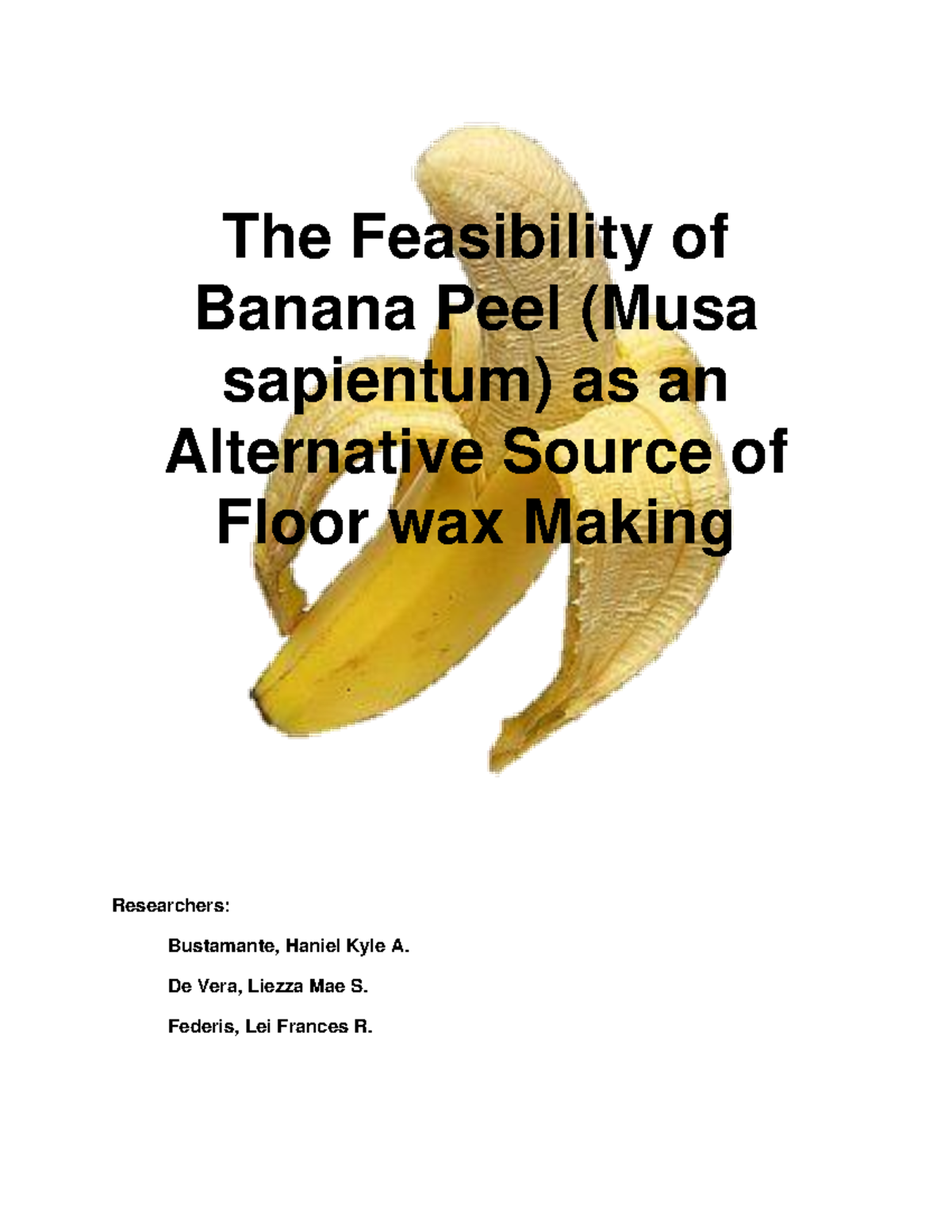 BANANA PEEL AS AN ALTERNATIVE TO FLOOR WAX - The Feasibility of Banana Peel (Musa sapientum) as ...