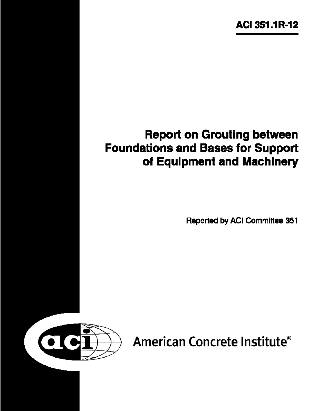 ACI 351 1R 12 - jjj - ACI 351 R- Report on Grouting between Foundations ...