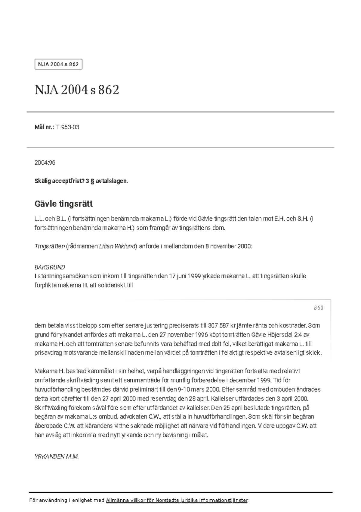 NJA 2004 s 862 - NJA - NJA 2004 s 862 NJA 2004 s 862 Mål nr.: T 953 ...