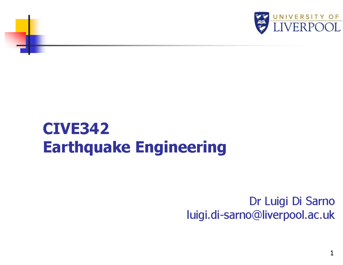 CIVE 342 - Lecture 1 - CIVE Earthquake Engineering Dr Luigi Di Sarno ...