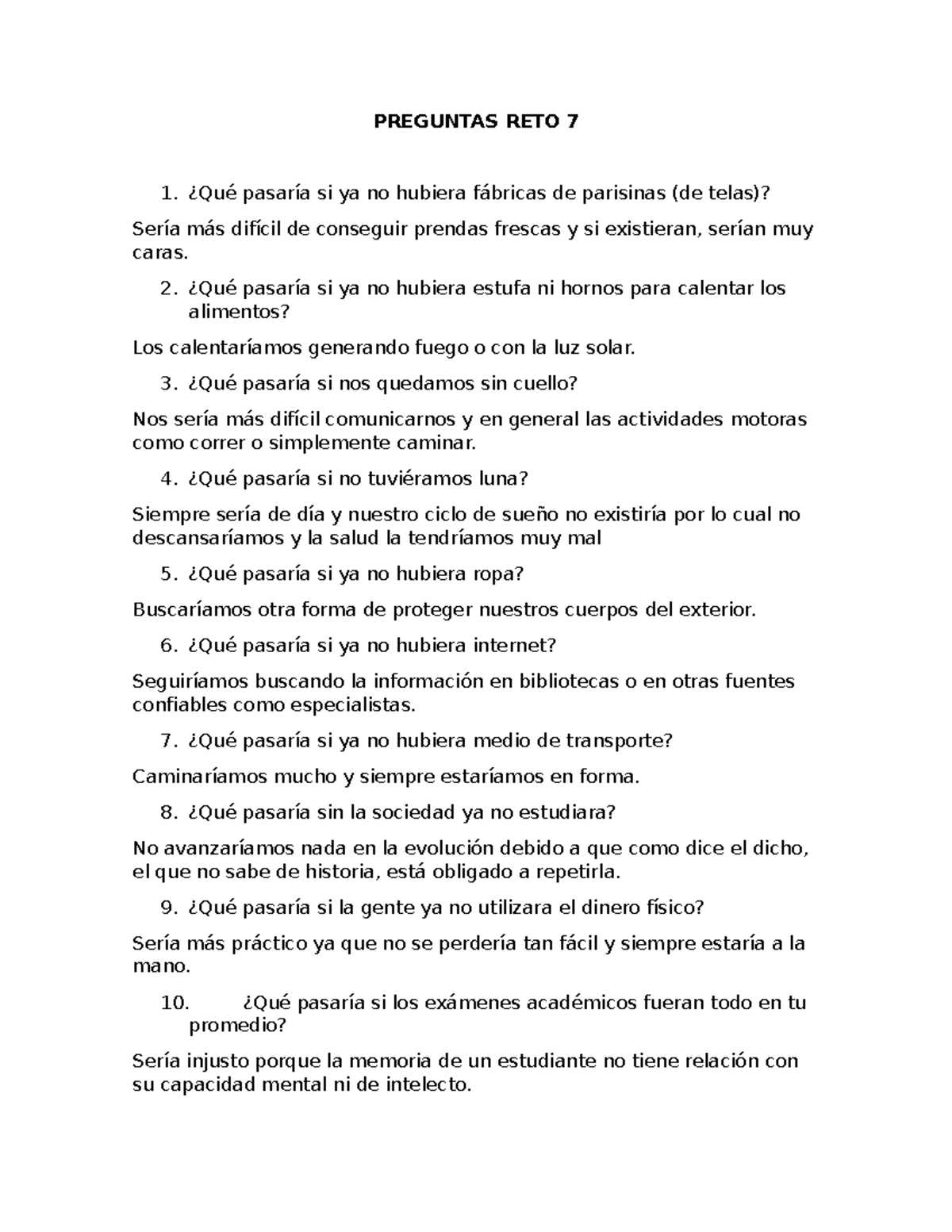 Preguntas RETO 7 - PREGUNTAS RETO 7 ¿Qué pasaría si ya no hubiera ...