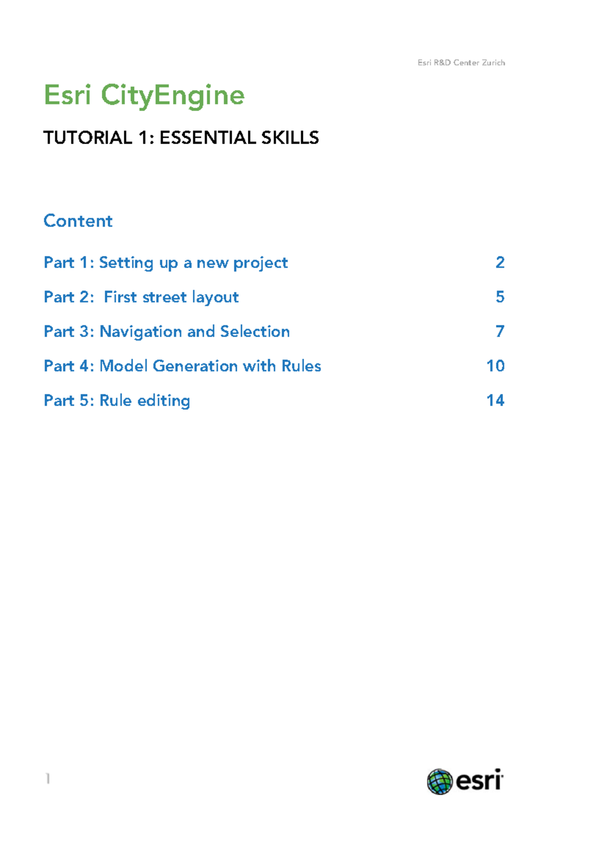 Tutorial 01 Essential Skills - Esri R&D Center Zurich Esri CityEngine TUTORIAL 1: ESSENTIAL ...