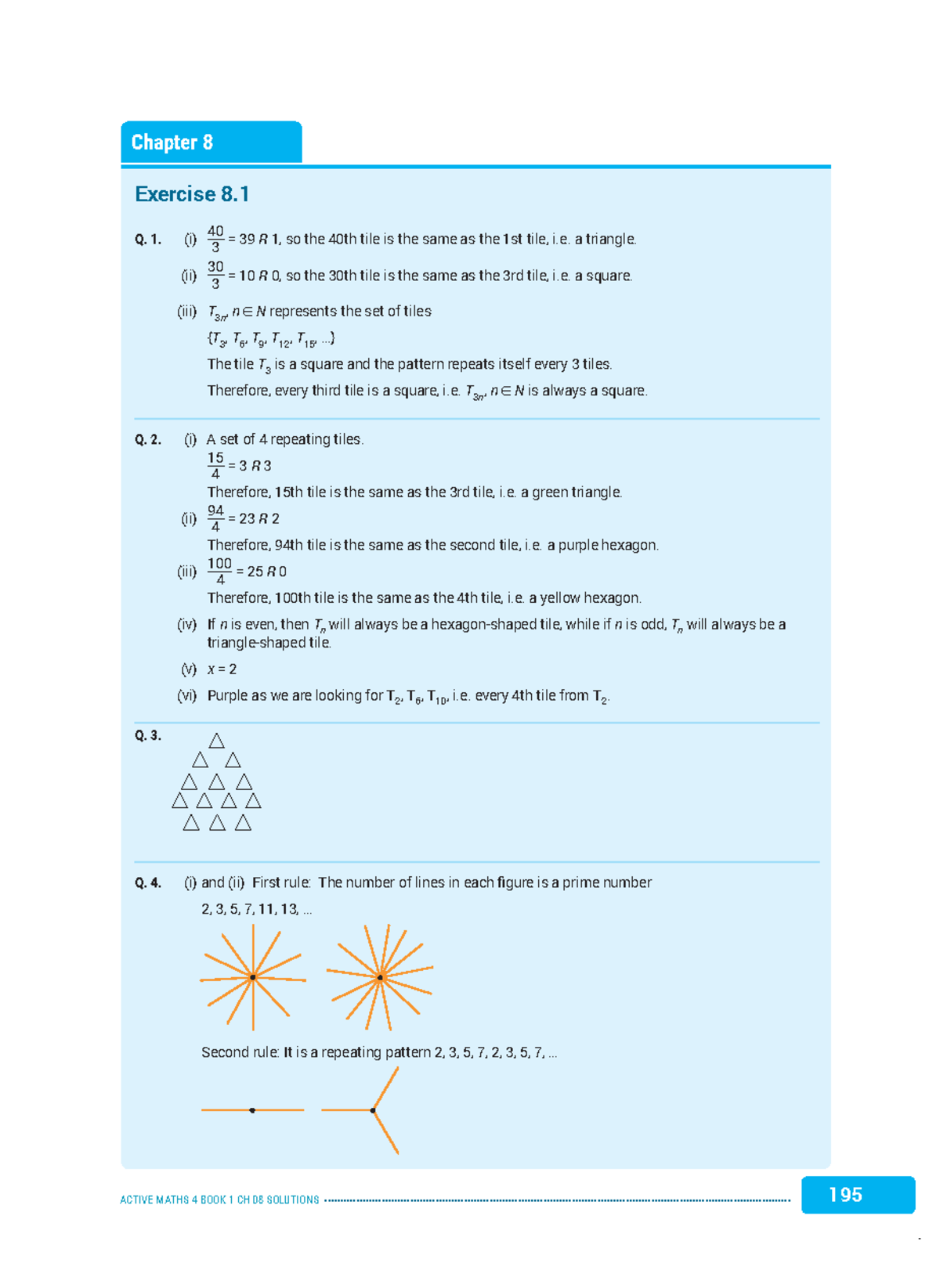 Patterns Chapter Solutions - Exercise 8. Q. 1. (i) 40 ___ 3 = 39 R 1 ...