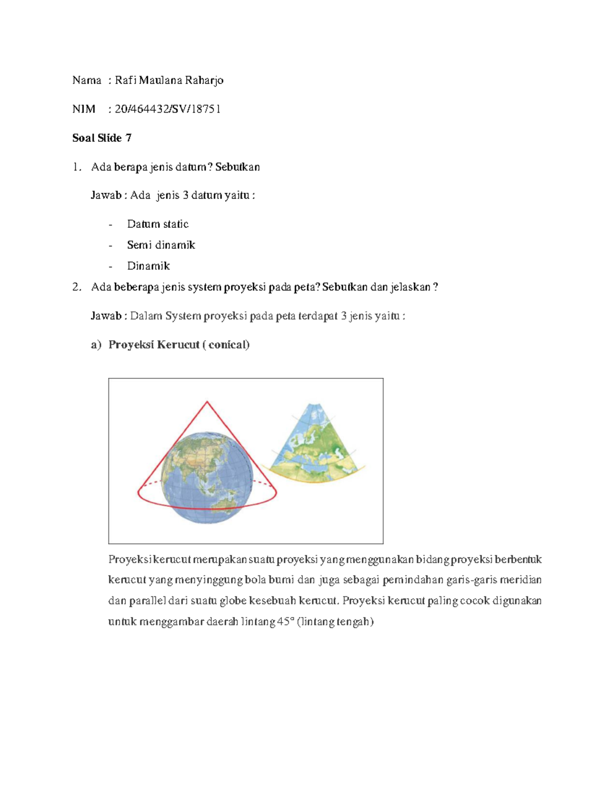 Kerangka PETA 1 - Nama : Rafi Maulana Raharjo NIM : 20/464432/SV/ Soal ...