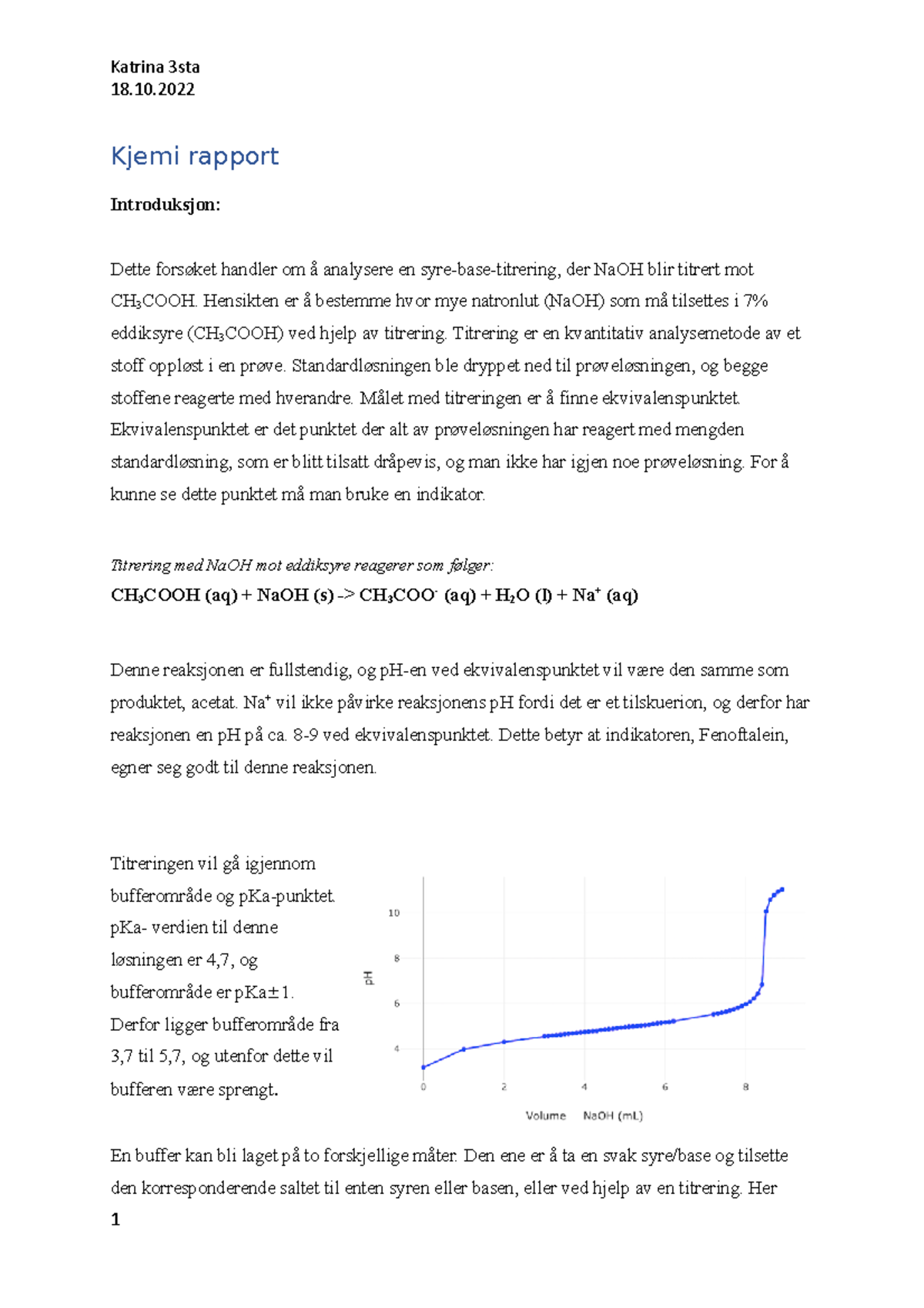 Kjemi rapport - 18. Kjemi rapport Introduksjon: Dette forsøket handler ...