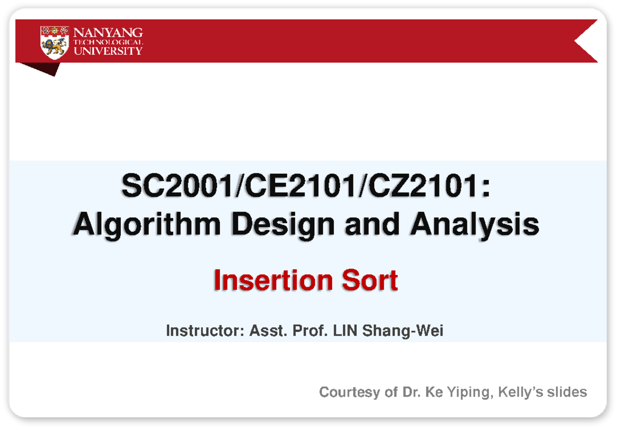 Lec 2 Insertion Sort Lec 0 Course Briefing Insertion Sort Sc2001ce2101cz2101 Algorithm