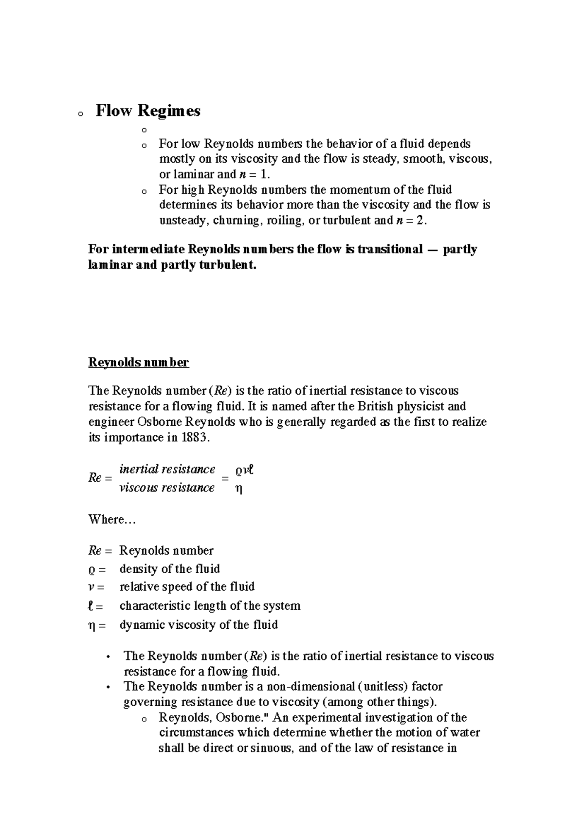 Flow Regimes - o Flow Regimes o o For low Reynolds numbers the behavior of a fluid depends ...