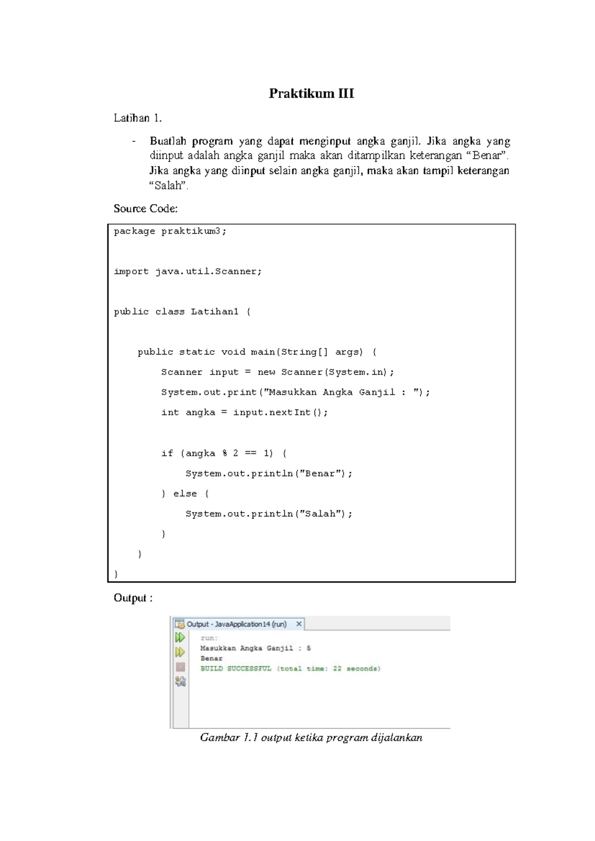 Praktikum Pemrograman dasar Java if else - Praktikum III Latihan 1. - Buatlah program yang dapat ...
