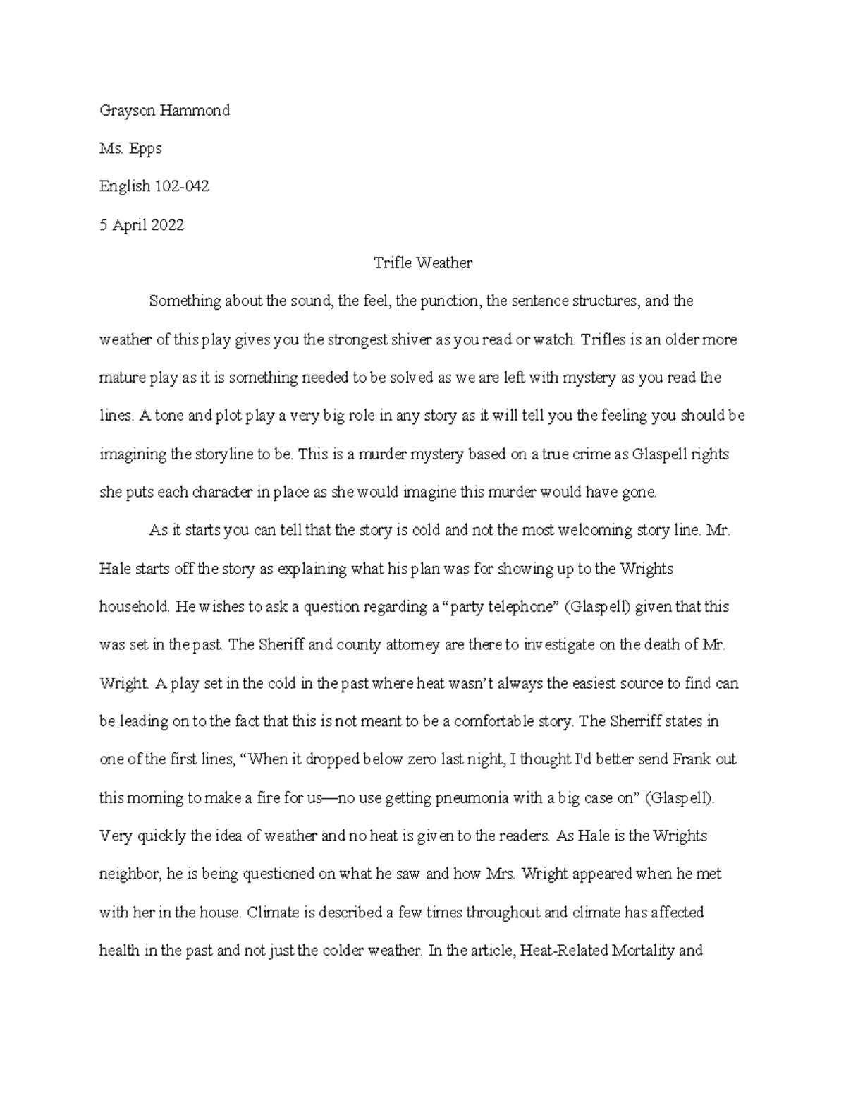 Drama essay - Grayson Hammond Ms. Epps English 102- 5 April 2022 Trifle ...