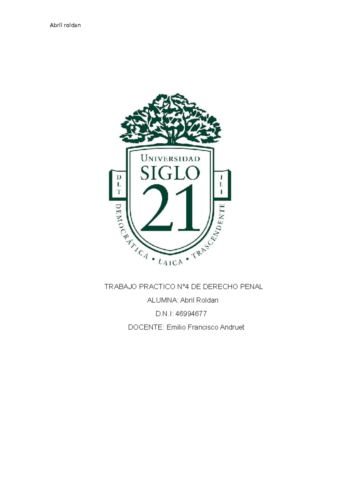 Derecho Penal TP4- Abril - TRABAJO PRACTICO N°4 DE DERECHO PENAL ALUMNA ...