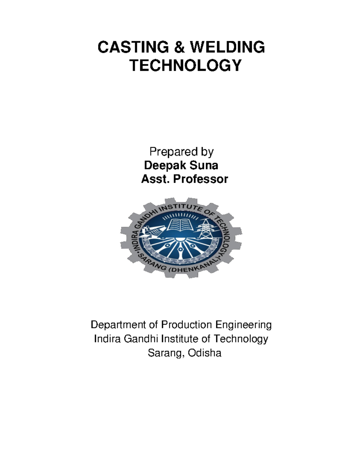 U-2&5 - CASTING & WELDING TECHNOLOGY Prepared by Deepak Suna Asst. Professor Department of - Studocu