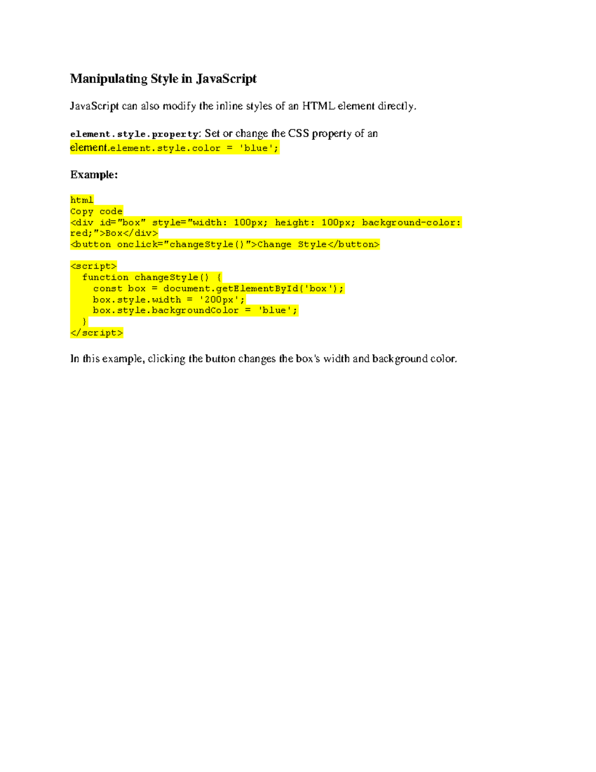 Manipulating Style in Java Script - Manipulating Style in JavaScript JavaScript can also modify ...