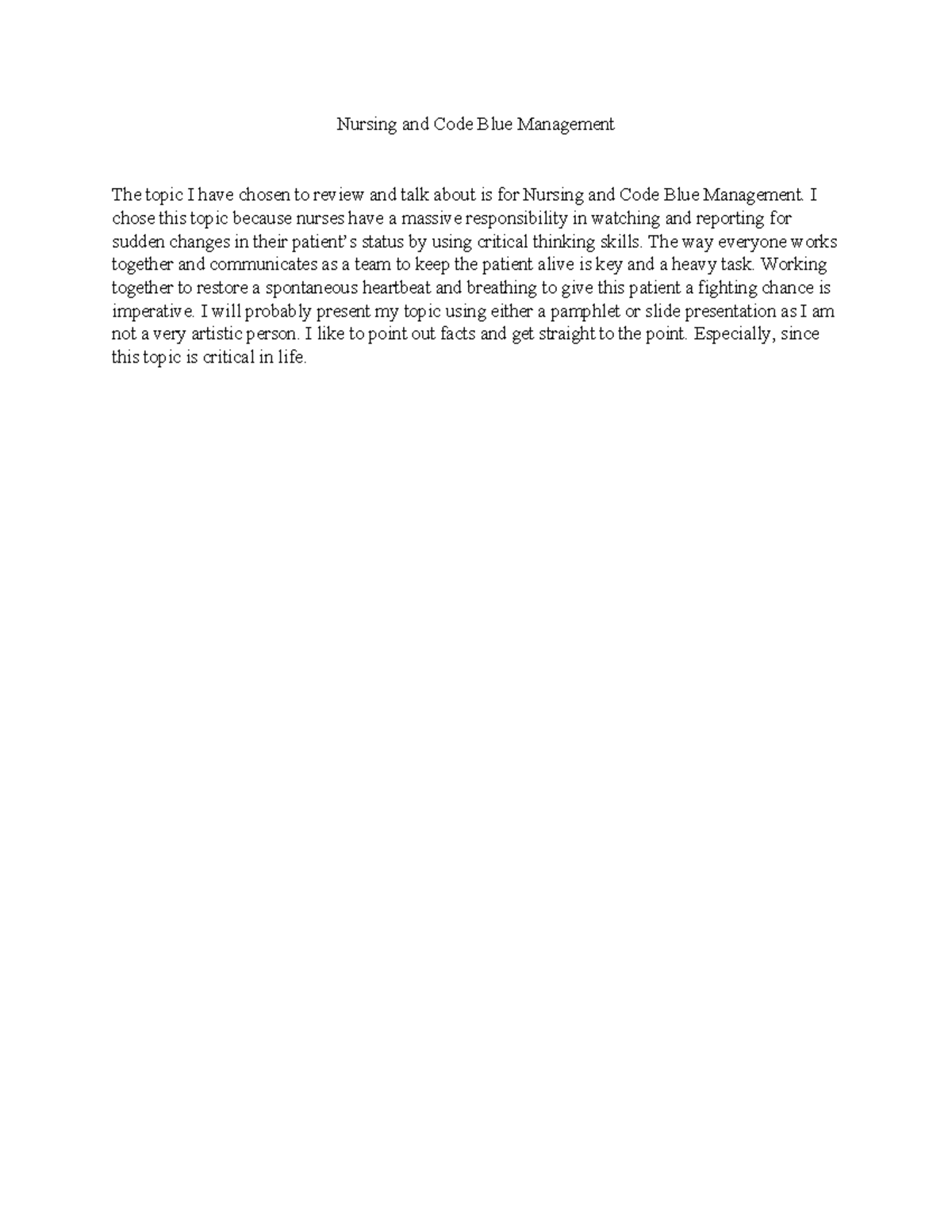 Nursing and Code Blue Management - I chose this topic because nurses ...