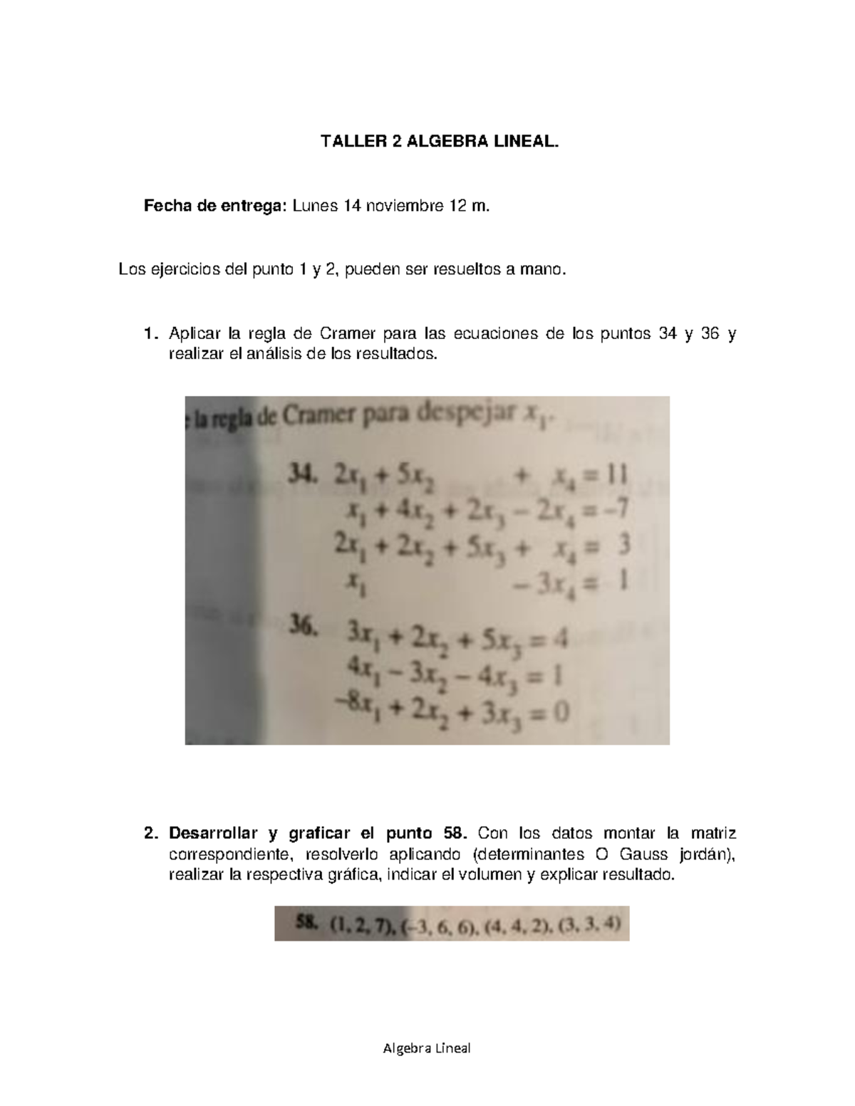Taller Algebra Lineal - Algebra Lineal TALLER 2 ALGEBRA LINEAL. Fecha ...