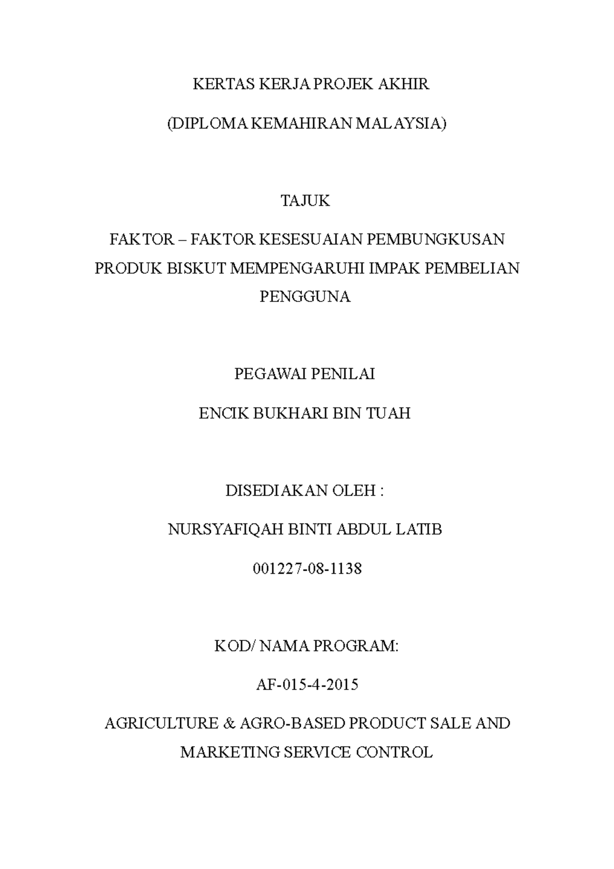 Perancanga Projek Akhir - KERTAS KERJA PROJEK AKHIR (DIPLOMA KEMAHIRAN ...