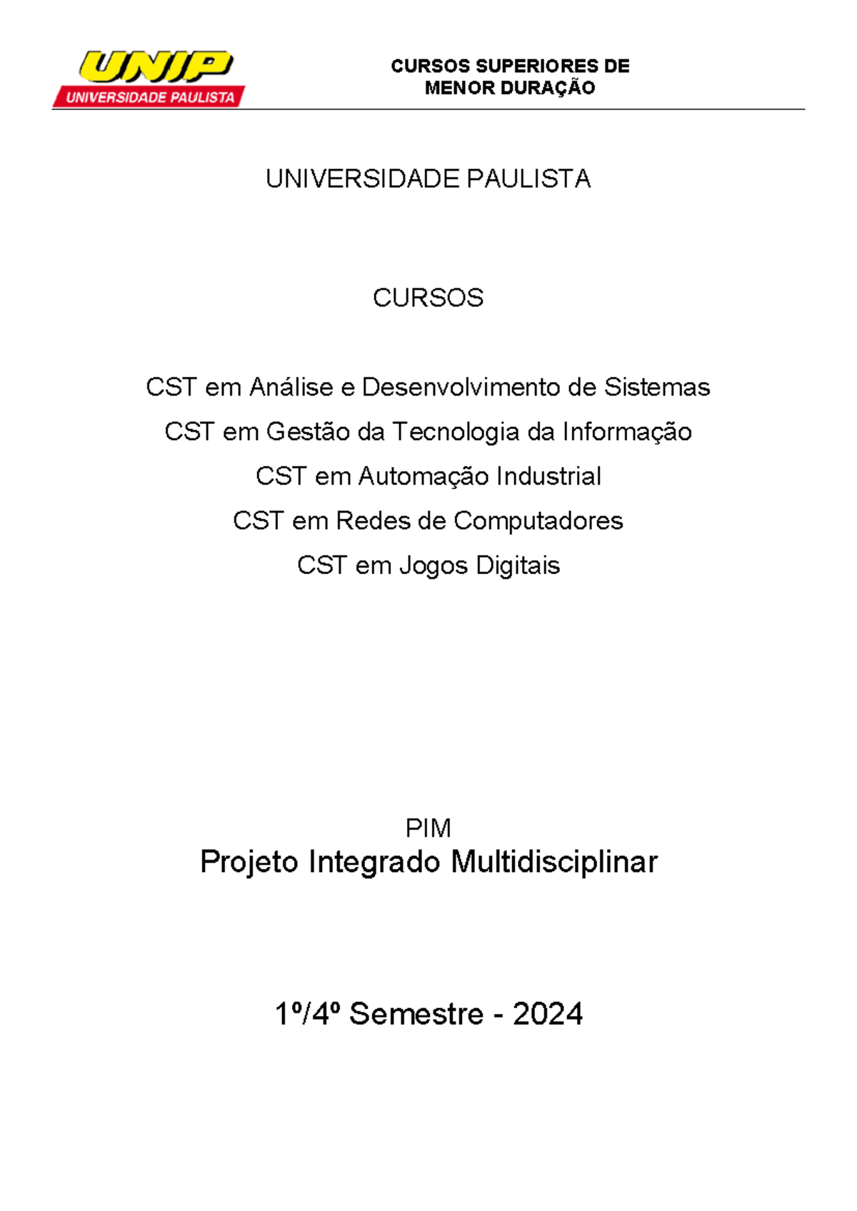PIM I 2024 1 Primeiro E Quarto Semestres - UNIVERSIDADE PAULISTA CURSOS ...