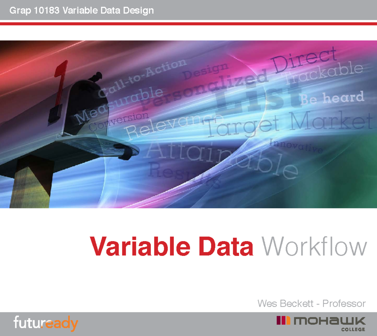 Variable Data Workflow Lecture - Wes Beckett - Professor Variable Data ...