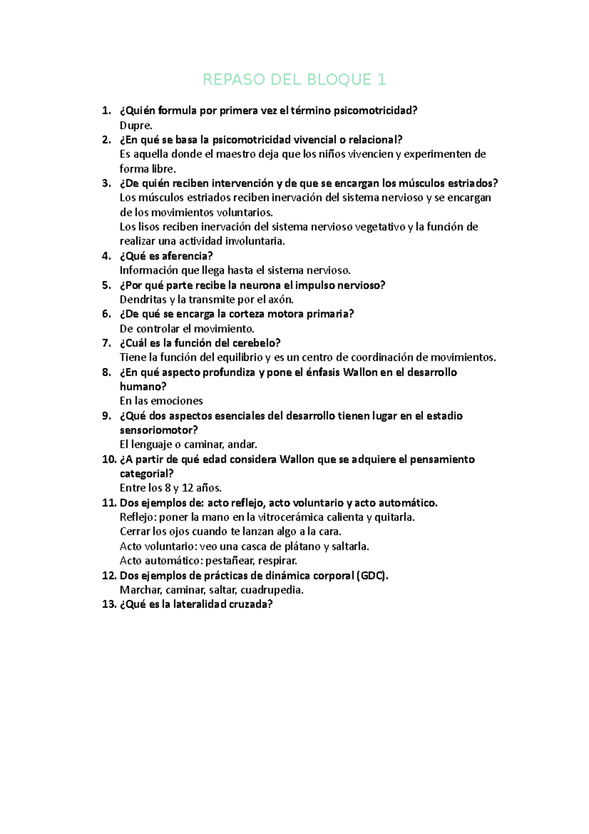 Repaso bloque 1 psico - preguntas para preparar el examen - REPASO DEL BLOQUE 1 1. ¿Quién ...