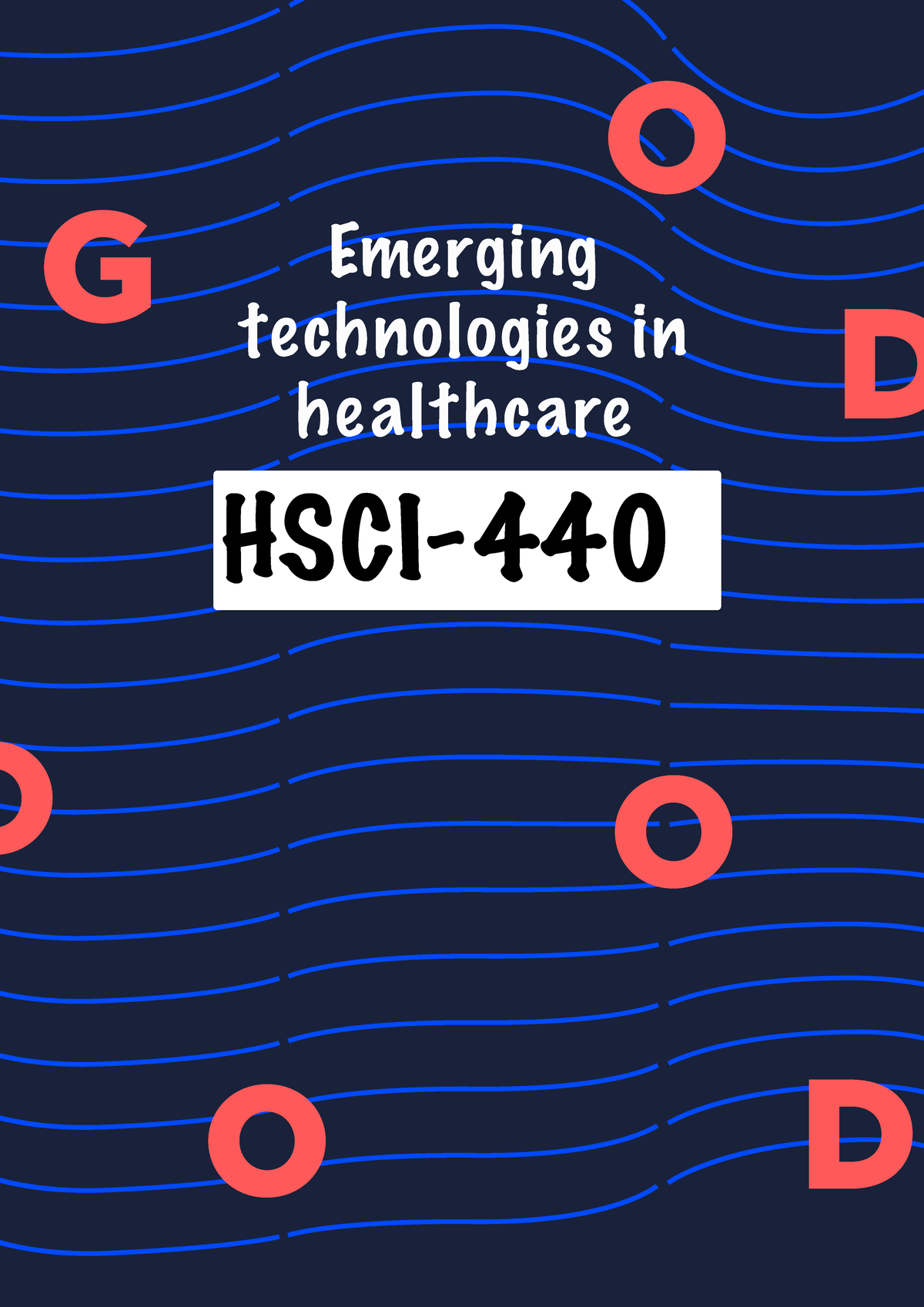 HSCI-440 - exam prep - HSCI- Emerging technologie s in he althcare ...