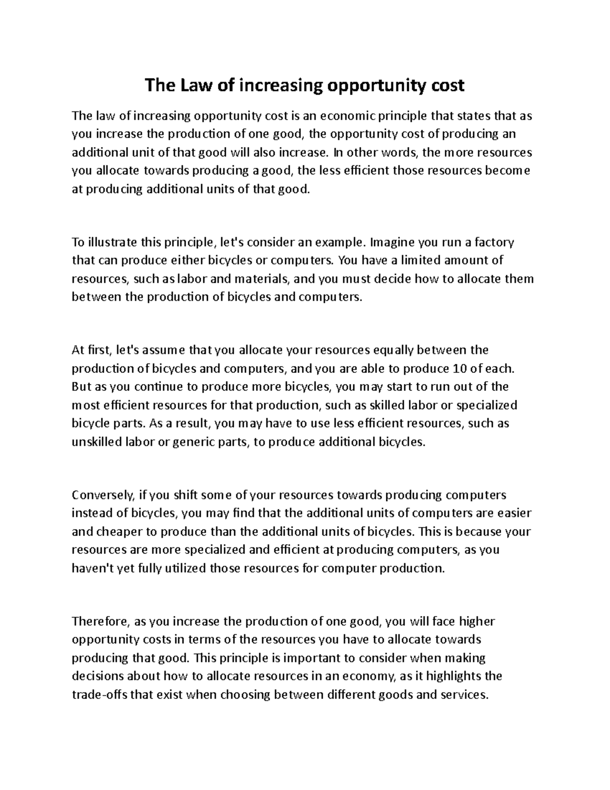 The Law of increasing opportunity cost - In other words, the more ...