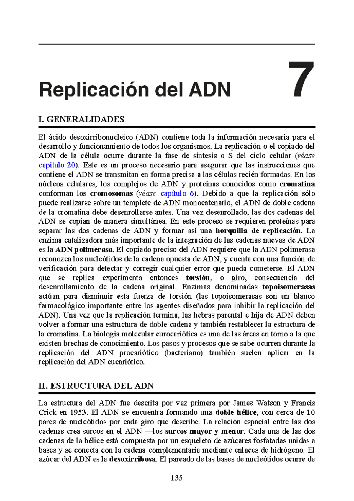 Replicación. Resumen - I. GENERALIDADES El ácido desoxirribonucleico (ADN) contiene toda la ...