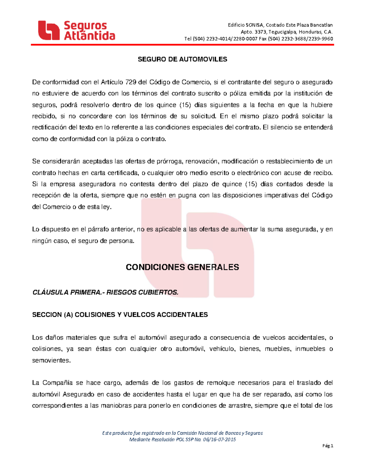Condiciones generales poliza autos condicionado - Apto. 3373, Tegucigalpa, Honduras, C. Tel (504 ...