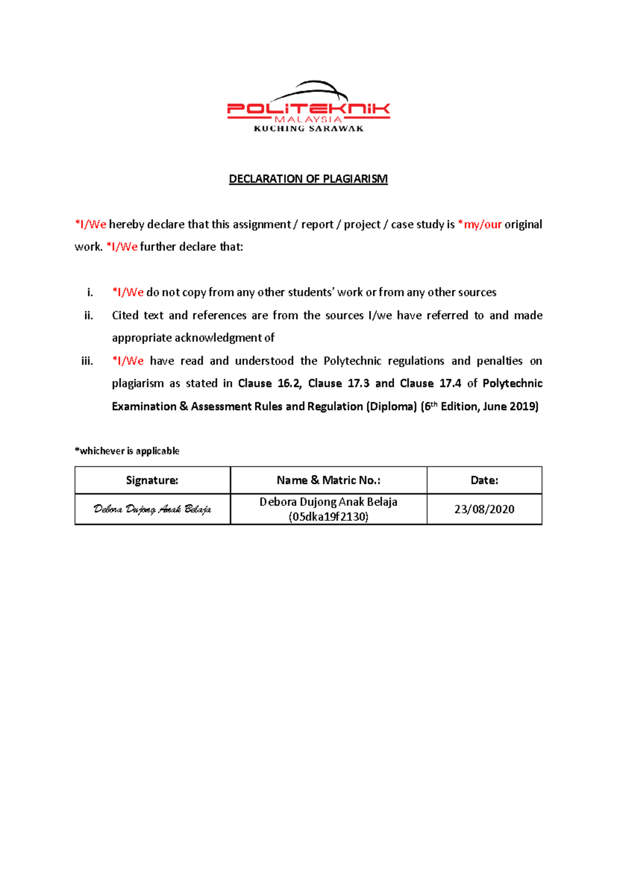 Plagiarism Declaration - DECLARATION OF PLAGIARISM *I/We hereby declare ...