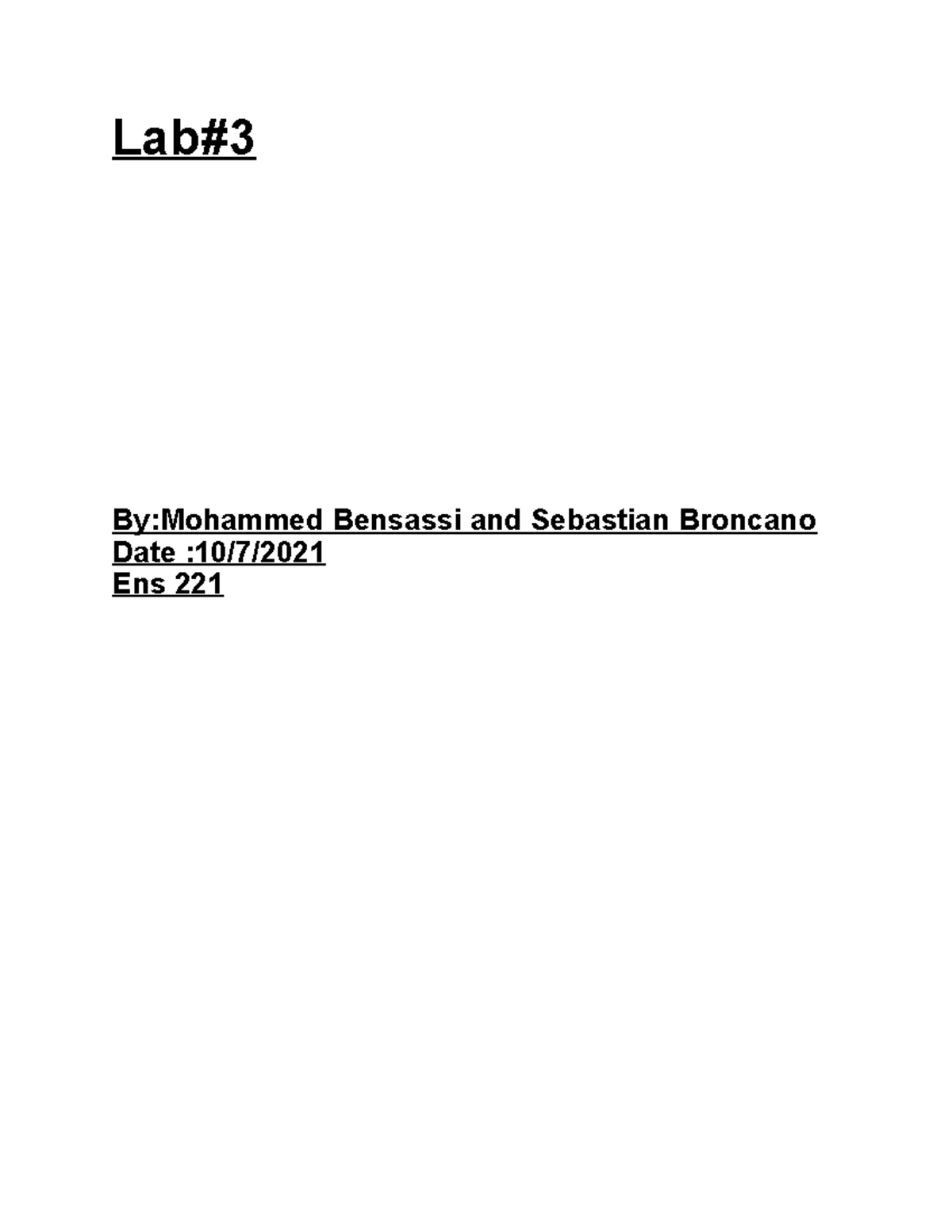 Lab#3 - Lab# By:Mohammed Bensassi and Sebastian Broncano Date :10/7/ Ens 221 Introduction: In ...